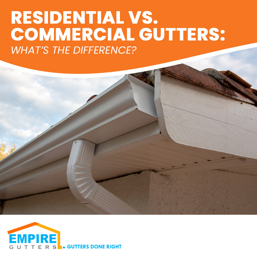 Residential vs. Commercial Gutters: What’s the Difference? | Empire Gutters